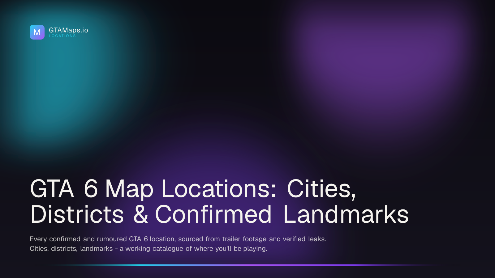GTA 6 Map Locations: Cities, Areas & Landmarks